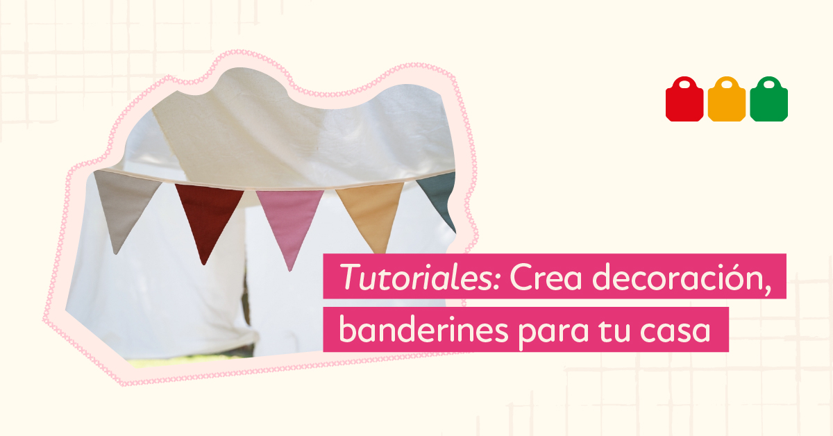 CÓMO HACER BANDERINES DECORATIVOS | yarnabeth.cl